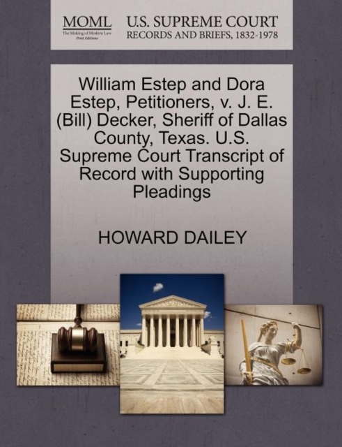 William Estep and Dora Estep, Petitioners, V. J. E. (Bill) Decker ...