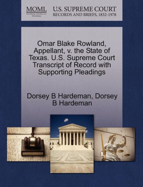 Omar Blake Rowland, Appellant, V. the State of Texas. U.S. Supreme Court Transcript of Record ...