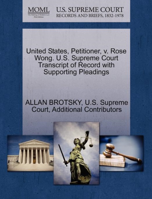 United States, Petitioner, V. Rose Wong. U.S. Supreme Court Transcript ...