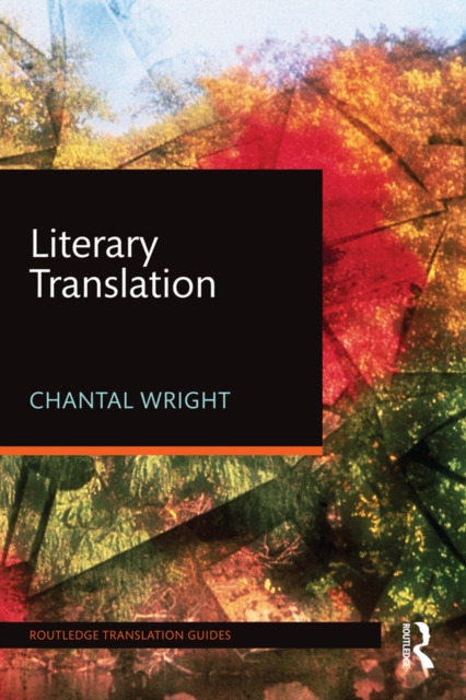 Literary Translation: Chantal Wright: 9781317286783: hive.co.uk