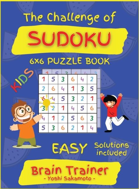 The Challenge of SUDOKU 6x6 PUZZLE BOOK : Large Print Sudoku Puzzle ...