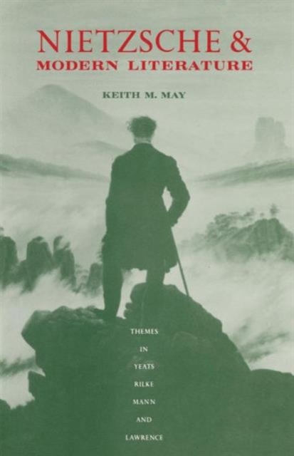 Nietzsche and Modern Literature : Themes in Yeats, Rilke, Mann and ...