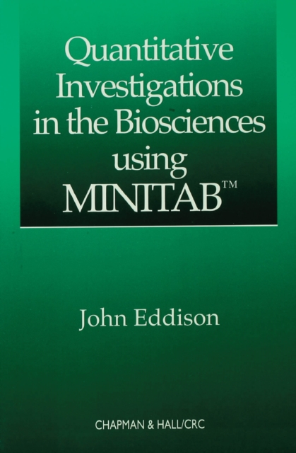 Quantitative Investigations in the Biosciences using MINITAB: John ...