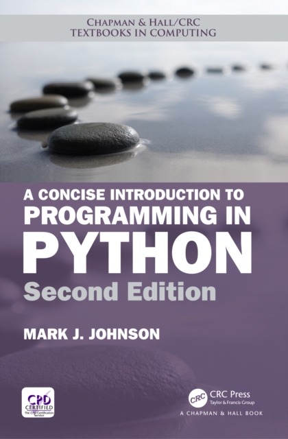 Concise Introduction to Programming in Python: Mark J. Johnson ...
