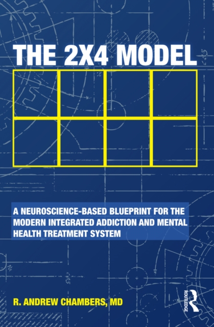 2 x 4 Model : A Neuroscience-Based Blueprint for the Modern Integrated ...