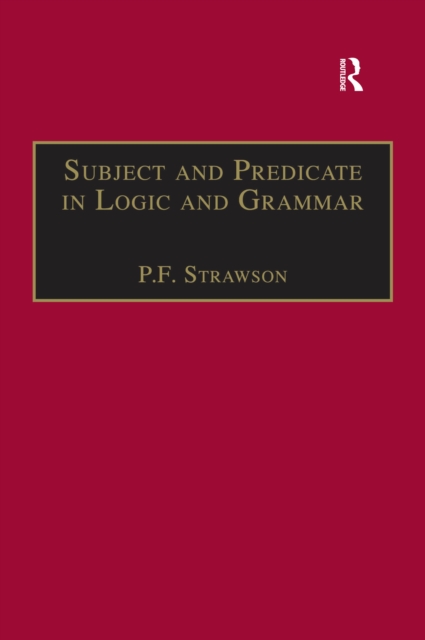 Subject and Predicate in Logic and Grammar: P.F. Strawson ...