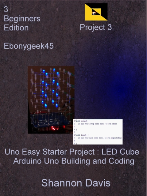 Uno Easy Starter Project : LED Cube Arduino Uno Building and Coding ...