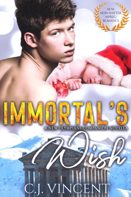 Immortal's Wish: A M/M Non-Shifter MPREG Holiday Romance Short: C. J ...