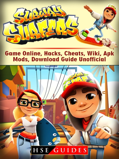 Subway Surfers Game Online, Hacks, Cheats, Wiki, Apk, Mods, Download ...