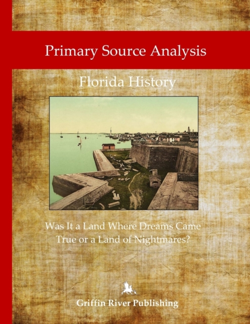 Primary Source Analysis : Florida History - Was It a Land Where Dreams ...