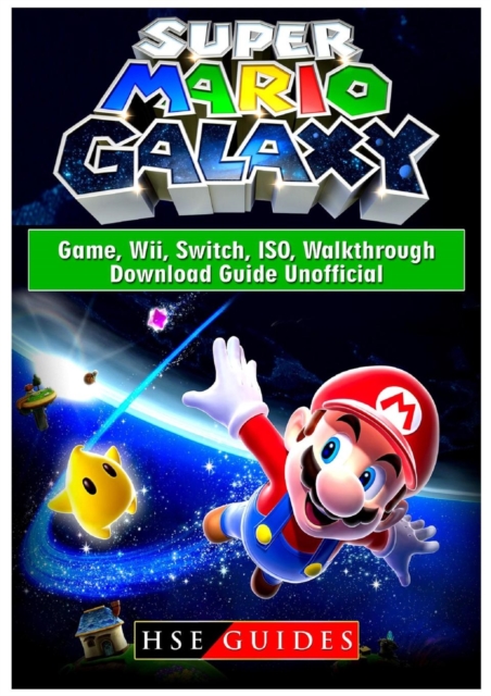 Super Mario Galaxy Game, Wii, Switch, ISO, Walkthrough, Download Guide ...