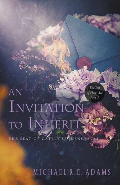 An Invitation to Inherit (The Seat of Gately, Sequence 2): Michael R E ...