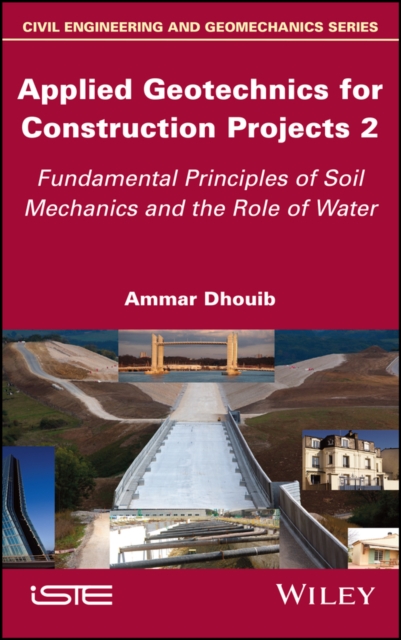 Applied Geotechnics for Construction Projects, Volume 2 : Fundamental ...