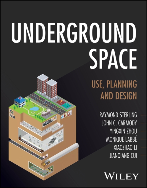 Underground Space : Use, Planning and Design: Raymond L. (Louisiana ...