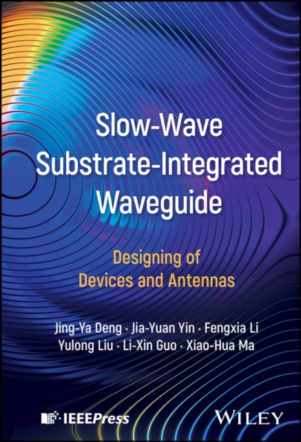 Slow-Wave Substrate-Integrated Waveguide : Designing of Devices and ...