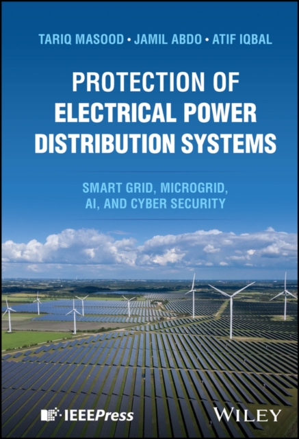 Protection of Electrical Power Distribution Systems : Smart grid ...