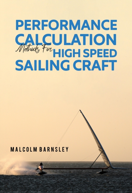 Performance Calculation Methods for High Speed Sailing Craft: Malcolm ...