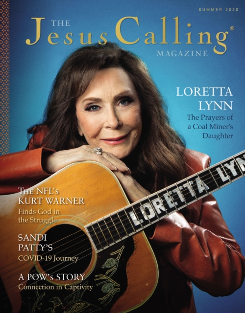 The Jesus Calling Magazine Issue 4 : Loretta Lynn: Sarah Young ...