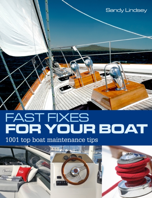 Fast Fixes for Your Boat : 1001 Top Boat Maintenance Tips: Sandy ...