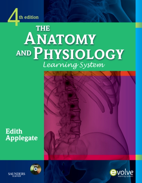 The Anatomy and Physiology Learning System: Edith, MS (Professor of ...