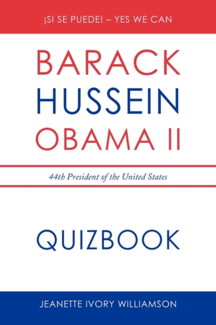 Obama Quiz Book : Barack Obama, the 44th President of the United States ...
