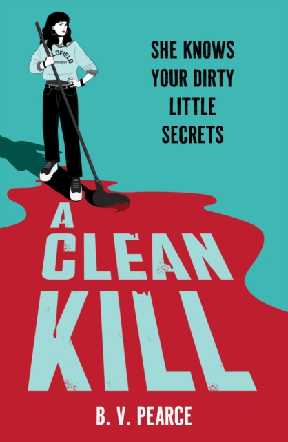 A Clean Kill : Part The Housemaid, part A Good Girl’s Guide to Murder ...