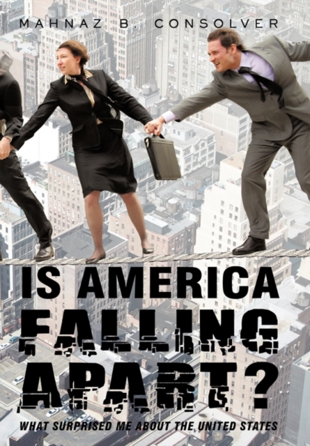 Is America Falling Apart? : What Surprised Me about the United States ...