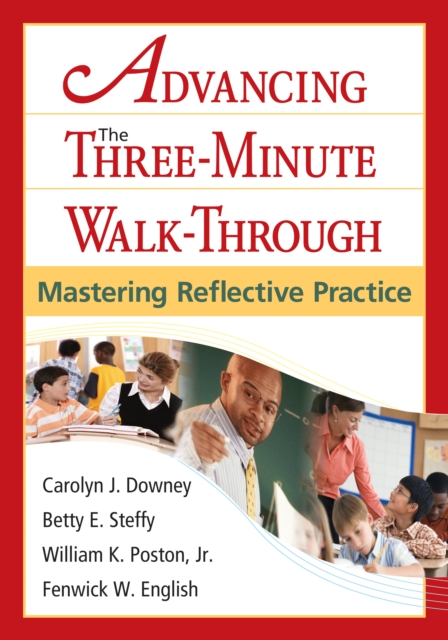 Advancing the Three-Minute Walk-Through : Mastering Reflective Practice ...