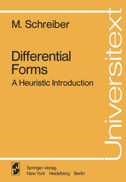 Differential Forms : A Heuristic Introduction: M. Schreiber: 9781461299400: hive.co.uk