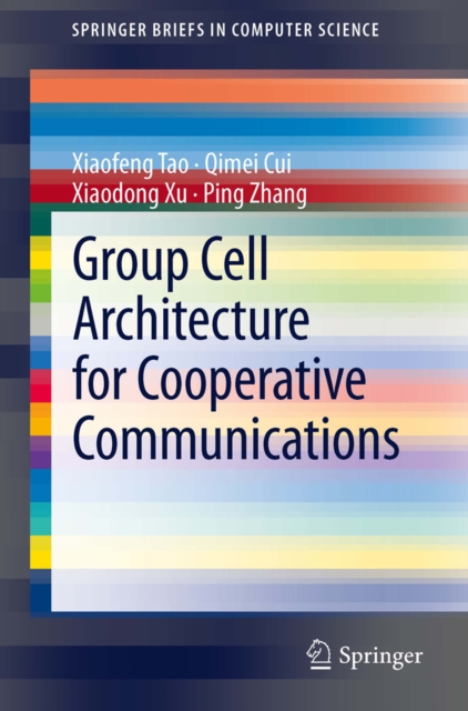 Group Cell Architecture for Cooperative Communications: Xiaofeng Tao ...