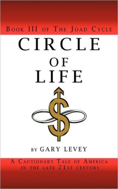 Circle of Life : Book III of the Joad Cycle: GARY LEVEY: 9781462045488 ...