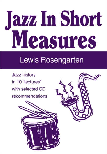 Jazz in Short Measures : Jazz History in 10 "Lectures" with Selected Cd ...