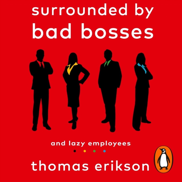 Surrounded by Bad Bosses and Lazy Employees : or, How to Deal with ...