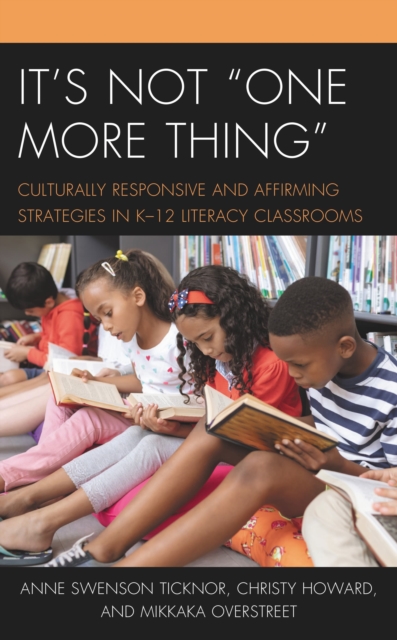 It's Not "One More Thing" : Culturally Responsive and Affirming ...