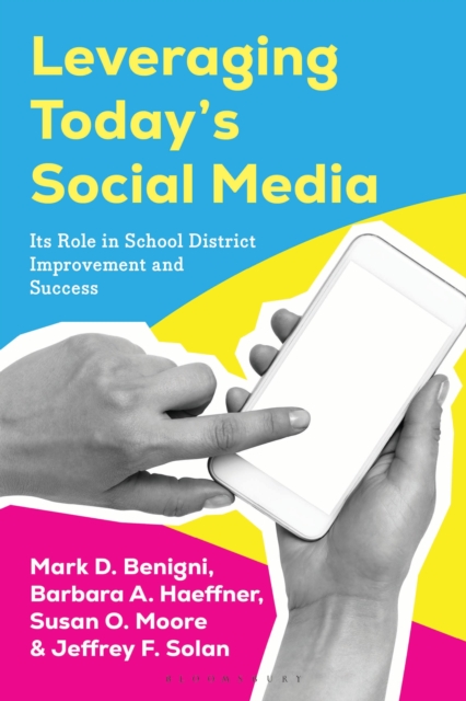 Leveraging Today’s Social Media : Its Role in School District ...