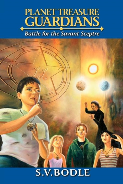 Planet Treasure Guardians : Battle for the Savant Sceptre: S V Bodle ...