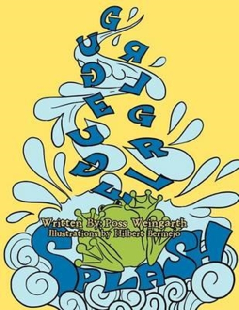 Gurgle, Gurgle Splash : I'm Always in a Hurry: Poss Weingarth ...