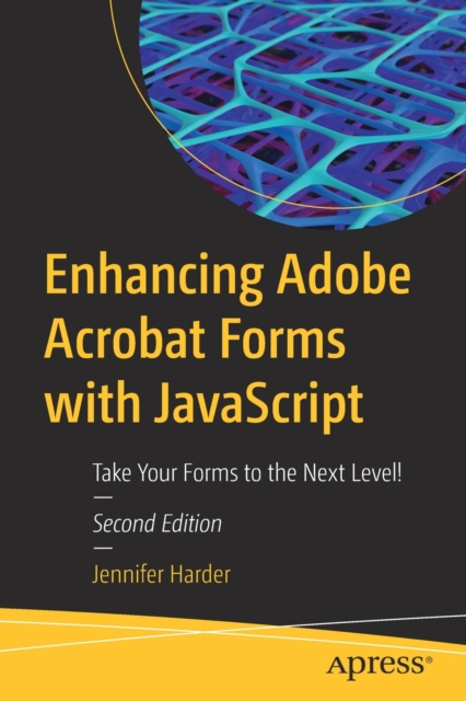 Enhancing Adobe Acrobat Forms with JavaScript : Take Your Forms to the ...