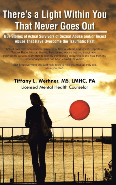 There's a Light Within You That Never Goes Out : True Stories of Actual ...