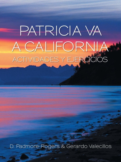 Patricia Va a California Actividades y Ejercicios: D Padmore-Rogers ...