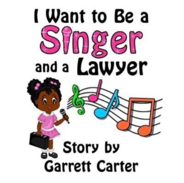 I Want to Be a Singer and a Lawyer (Lainey's Singer and Career Series ...