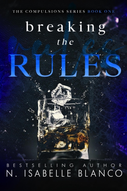Breaking the Rules: N. Isabelle Blanco: 9781516360383: hive.co.uk