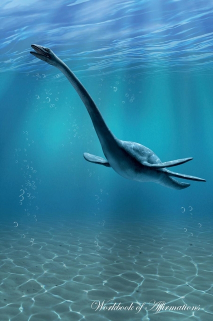 Elasmosaurus Dinosaur Workbook of Affirmations Elasmosaurus Dinosaur ...