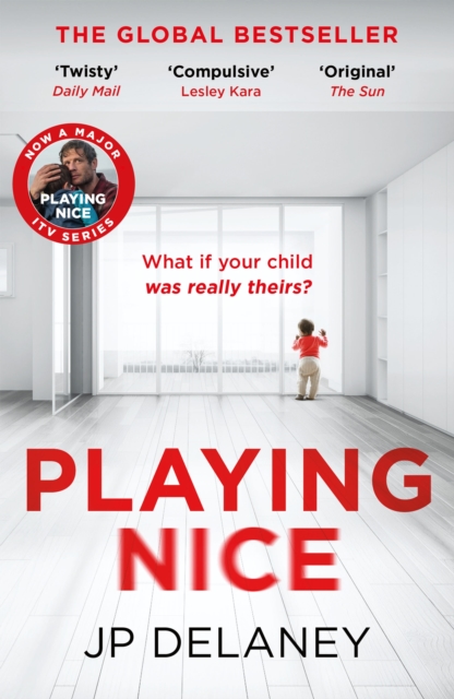 Playing Nice : the addictive, twisty thriller - now a major TV series ...