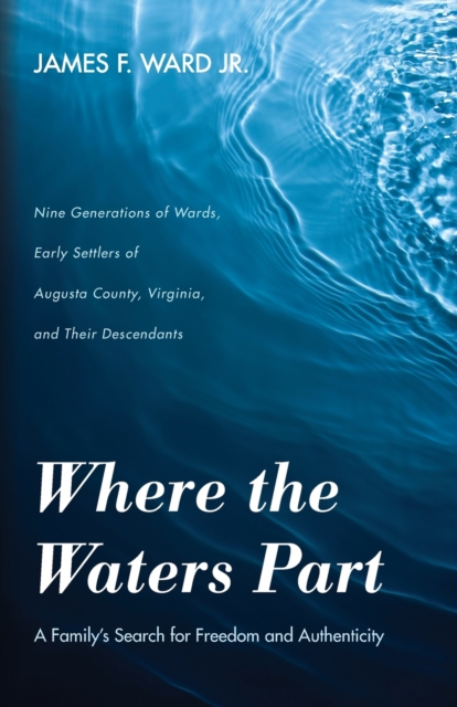 Where the Waters Part : A Family's Search for Freedom and Authenticity ...