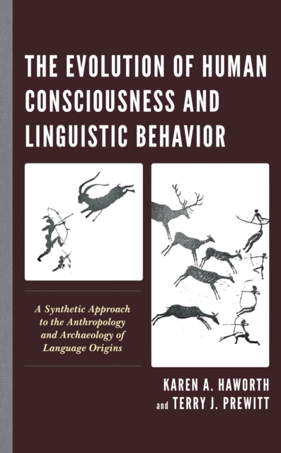 The Evolution of Human Consciousness and Linguistic Behavior : A ...