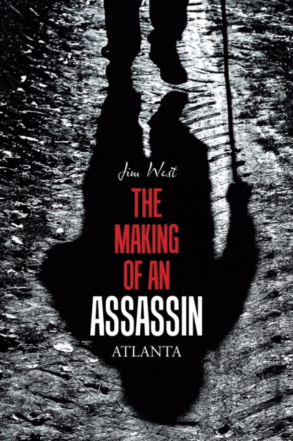 The Making of an Assassin Atlanta: Jim (Ming Hua Theological College ...