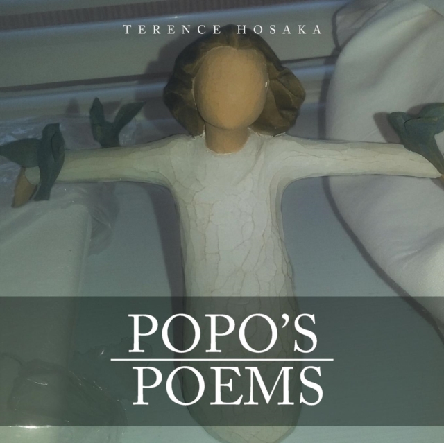Popo's Poems: TERENCE HOSAKA: 9781546213963: hive.co.uk
