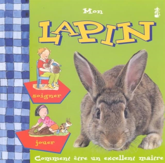 Mon Lapin (Mon Animal Prefere/Me and My Pet): Christine Morley ...