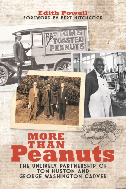 More Than Peanuts : The Unlikely Partnership of Tom Huston and George ...